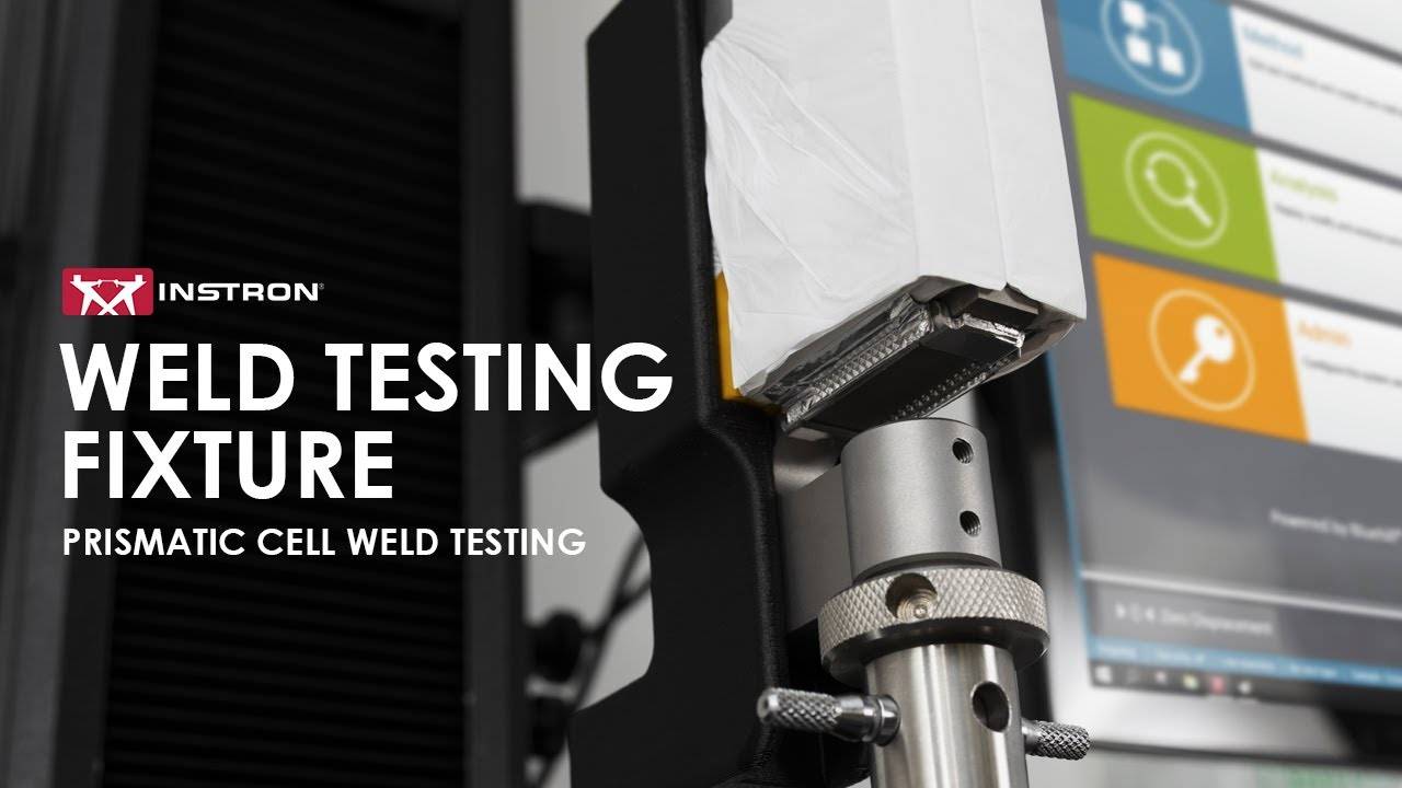Weld Testing Fixture: Prismatic Cell Weld Testing